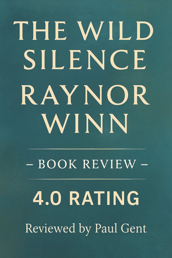 The Wild Silence by Raynor Winn - Walking Academy