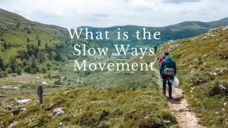 What Is the Slow Ways Movement and Why It Matters for UK Walkers in ...